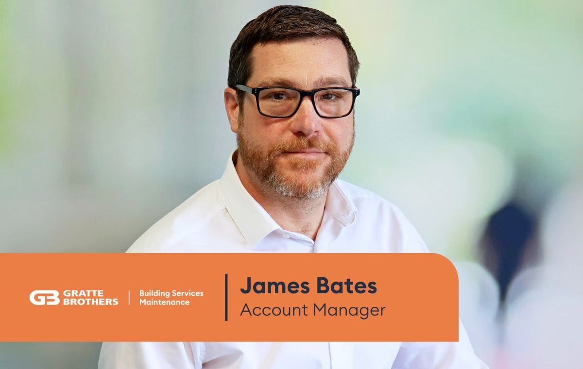James Bates on Hard Facilities Management | Gratte Brothers